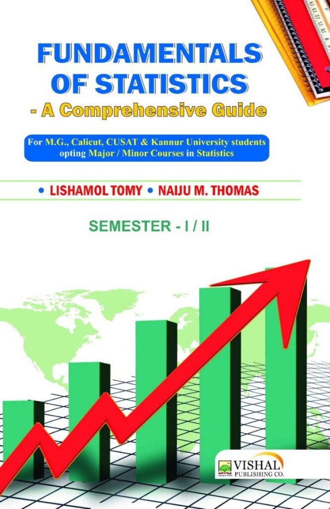 Fundamentals of Statistics- A Comprehensive Guide – VISHAL PUBLISHING CO.